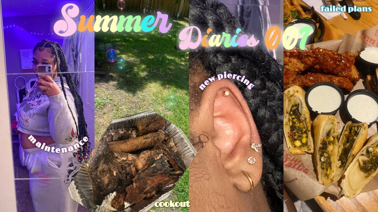 SUMMER DIARIES 001 | maintenance, cookout, new piercings, failed plans ...