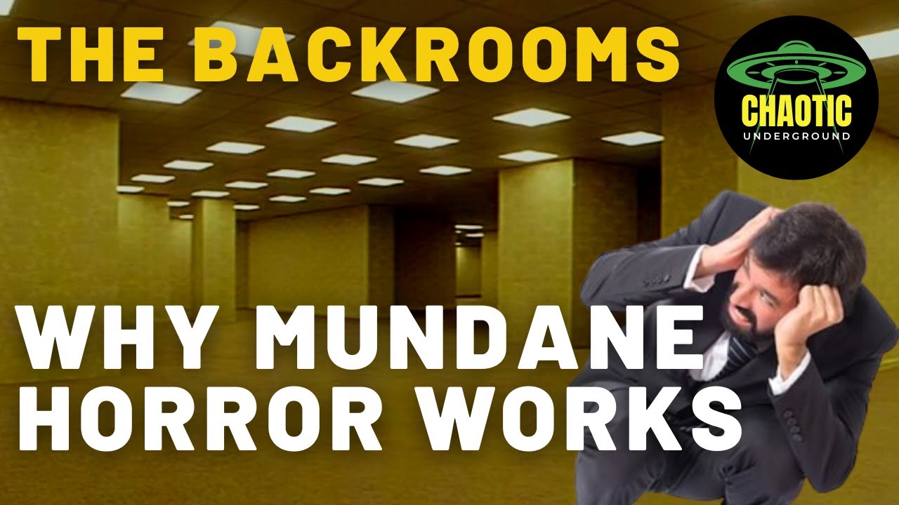 The Backrooms: Why Mundane Horror Works | Chaotic Underground - YouTube