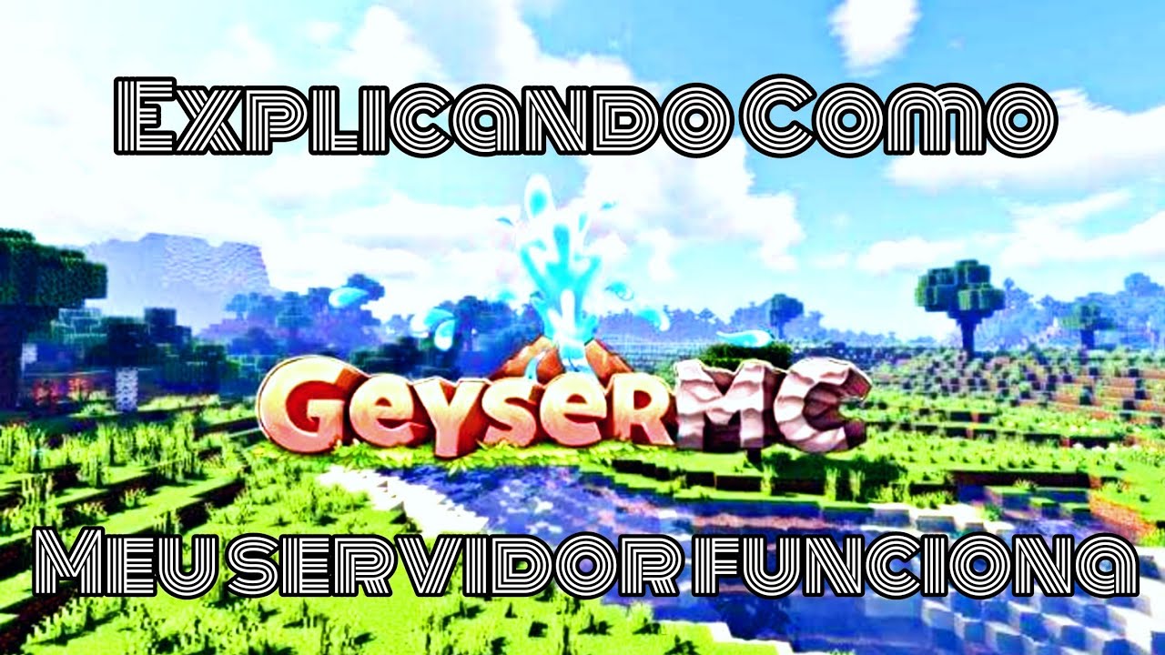Explicando Como O Geyser MC Funciona 0_0 - YouTube