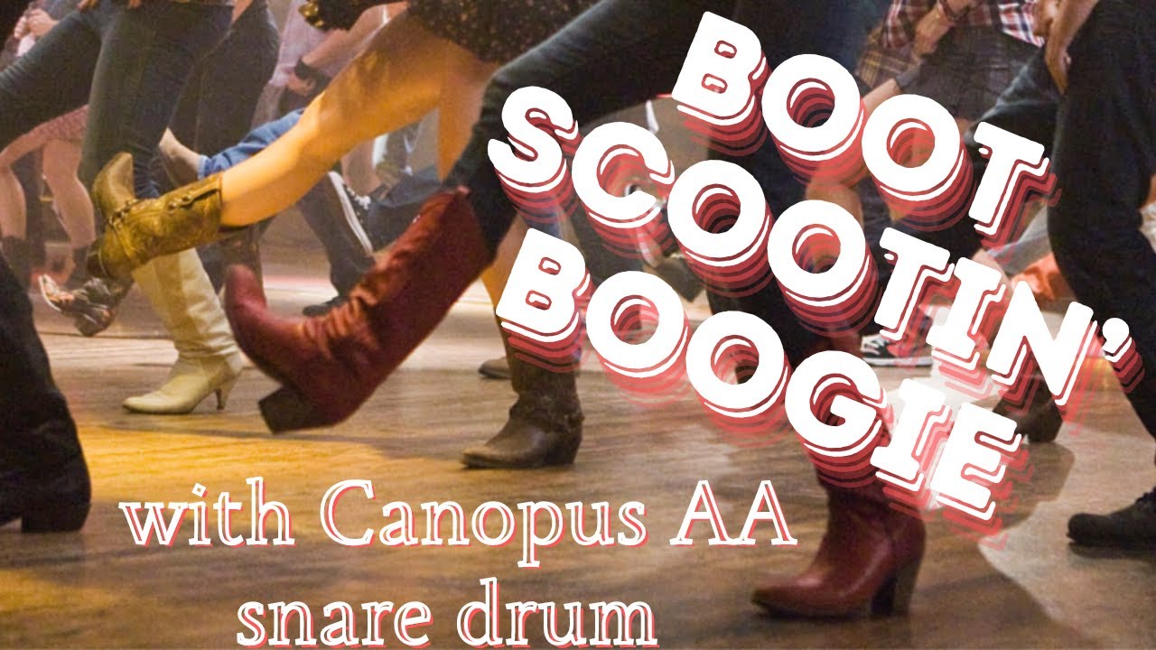 Boot Scootin' Boogie - Canopus AA Snare Drum - YouTube