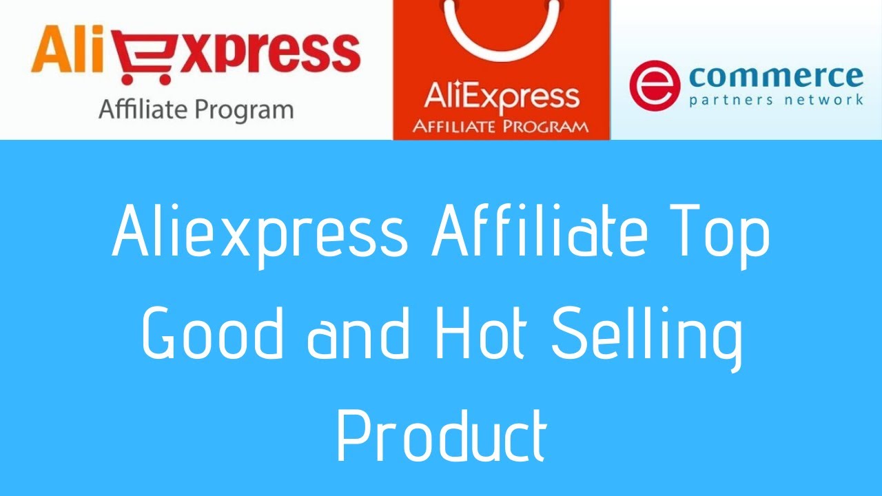 Aliexpress Affiliate Top Good and Hot Selling Product | Aliexpress ...