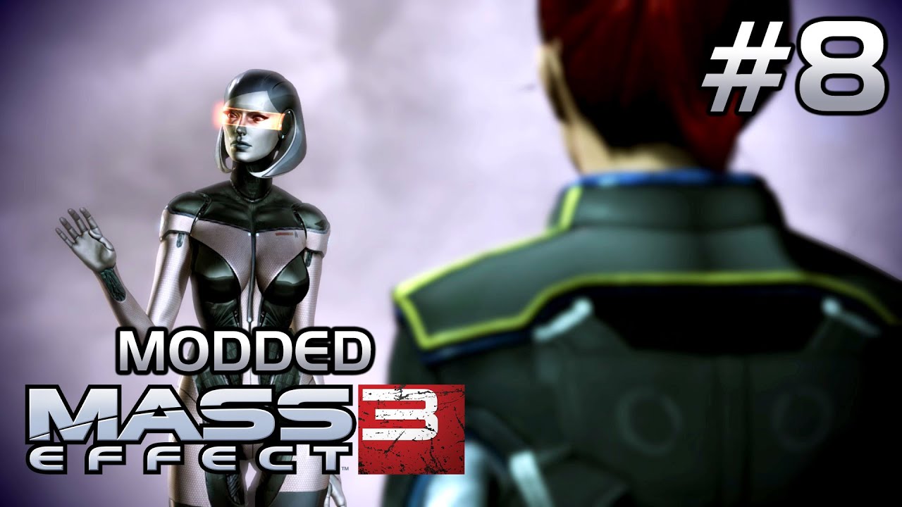 Modded Mass Effect 3 #8 - EDI's New Body - YouTube