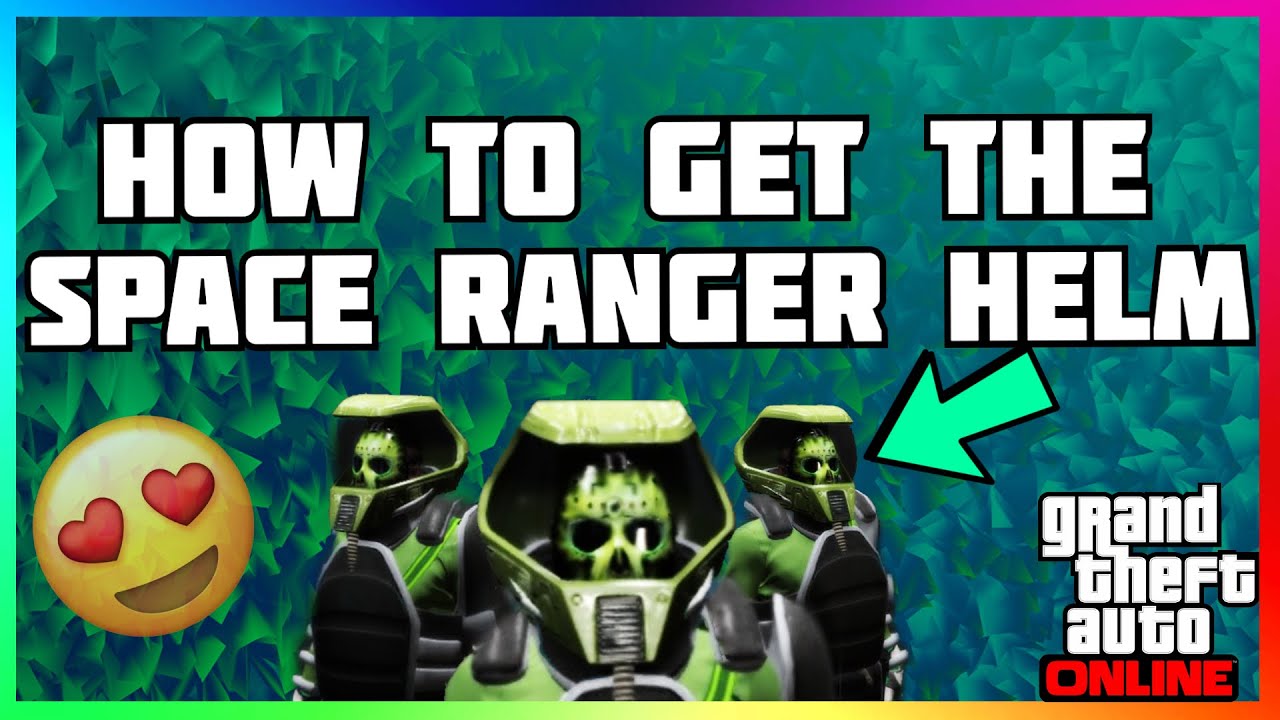 GTA 5 ONLINE | HOW TO GET THE SPACE RANGER HELMET 1.50 - YouTube