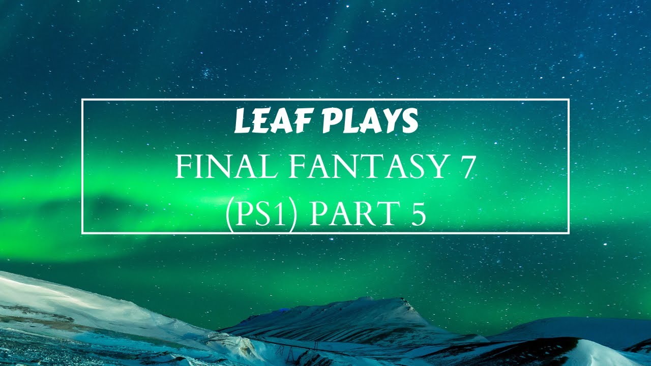 Come play Final Fantasy 7 (PS1) with me! Part 5 - YouTube