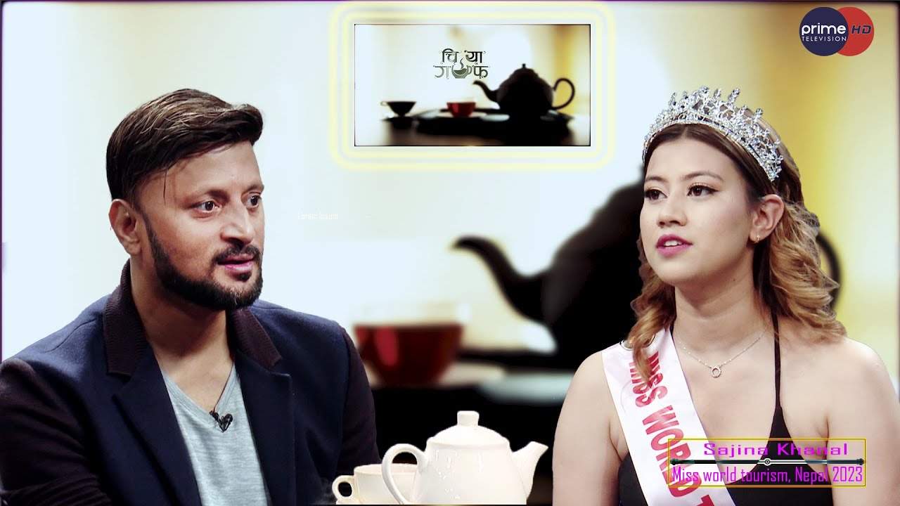 PrimeHD|| Sajina Khanal || Miss world Tourism, Nepal 2023 || Chiya Guff ...