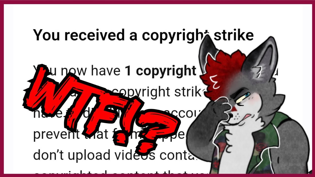 FALSE COPYRIGHT STRIKE! Why did a furry youtuber slap me with a false ...