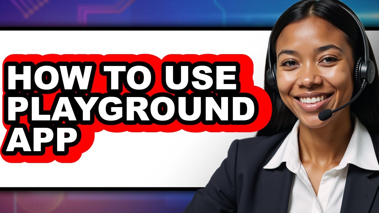 How to Use Playground App - Step by Step - YouTube
