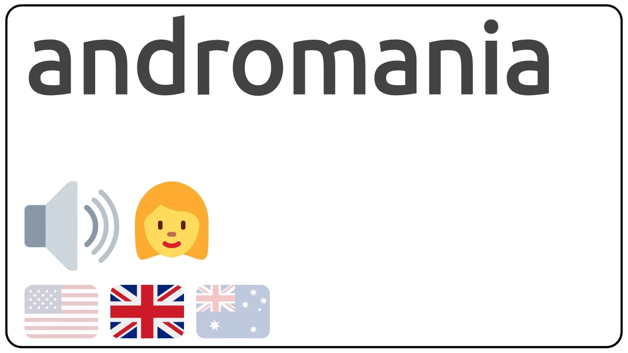 How to pronounce andromania in english? - YouTube