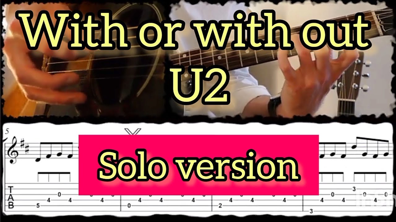 WITH OR WITHOUT YOU - U2 / complete guitar solo arrangement #15 (VIDEO ...