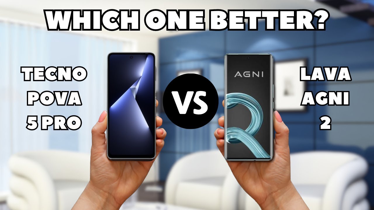 TECNO POVA 5 PRO VS LAVA AGNI 2 - YouTube