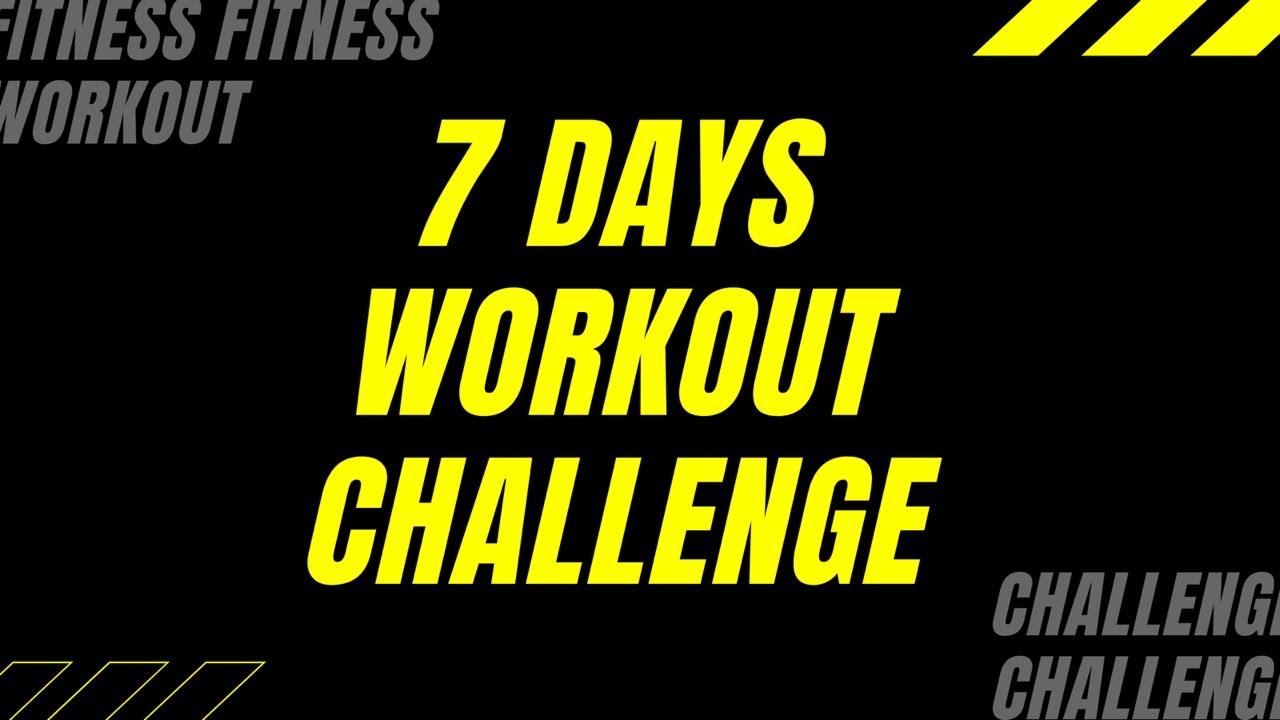 7 DAYS WORKOUT CHALLENGE - YouTube
