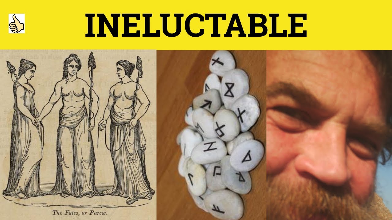 🔵 Ineluctable - Ineluctable Meaning - Ineluctable Examples ...