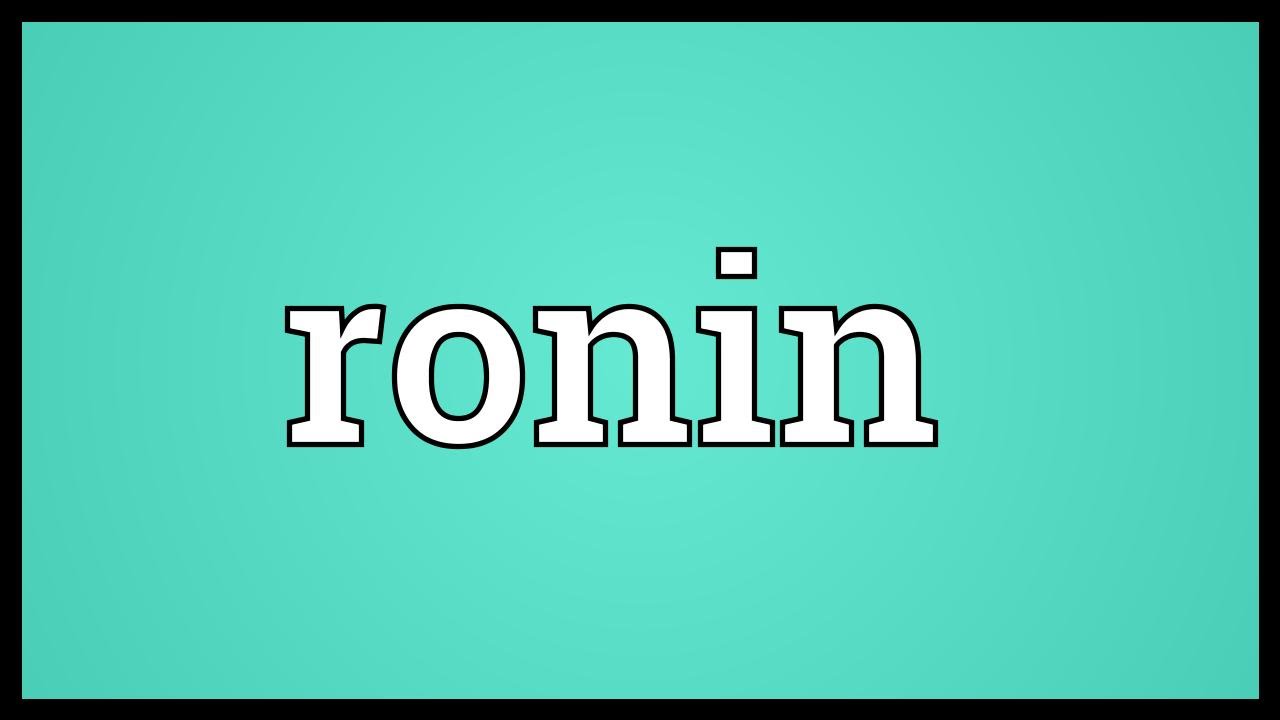 Ronin Meaning YouTube