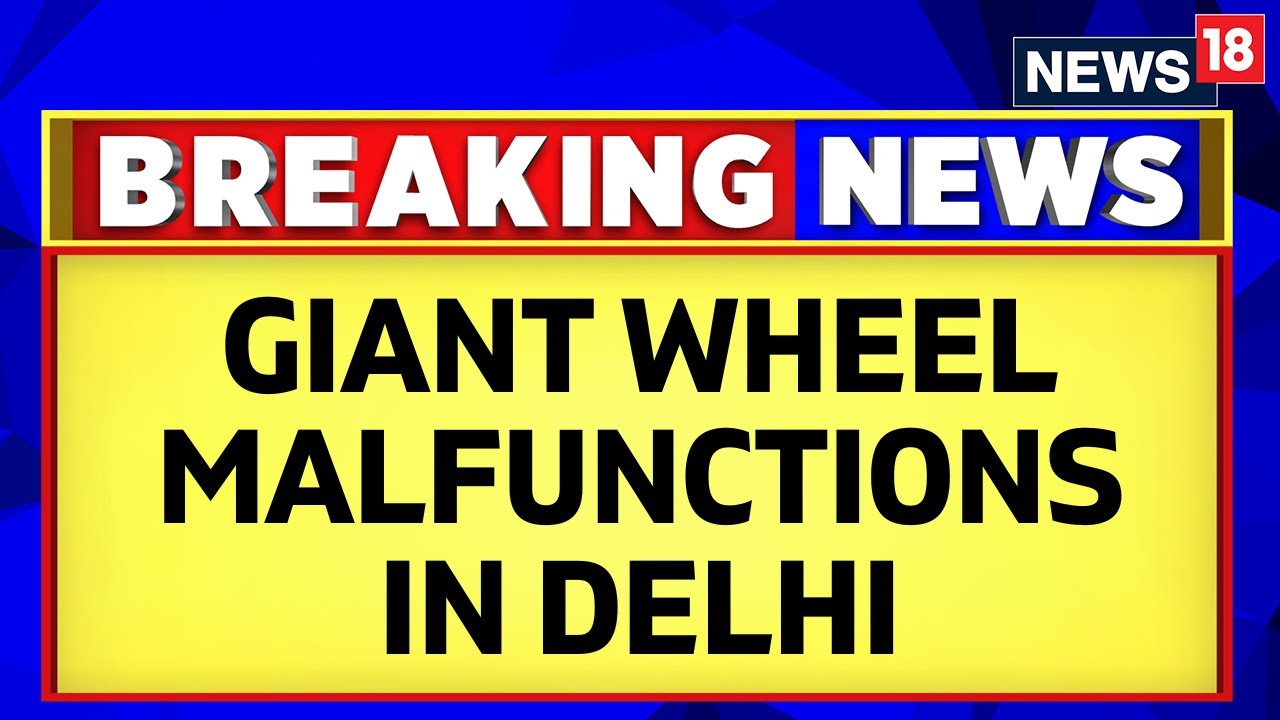 Delhi News | Giant Wheel Malfunctions In A Fair In Delhi's Dussehra ...