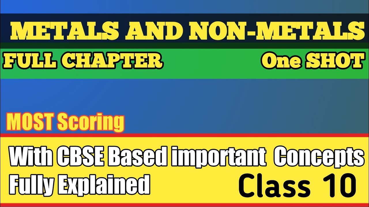 In a interesting way || CLASS 10 METALS AND NON METALS CHAPTER ONE SHOT VIDEO 2023 - YouTube