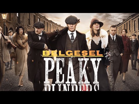 PEAKY BLİNDERS ''BELGESEL''