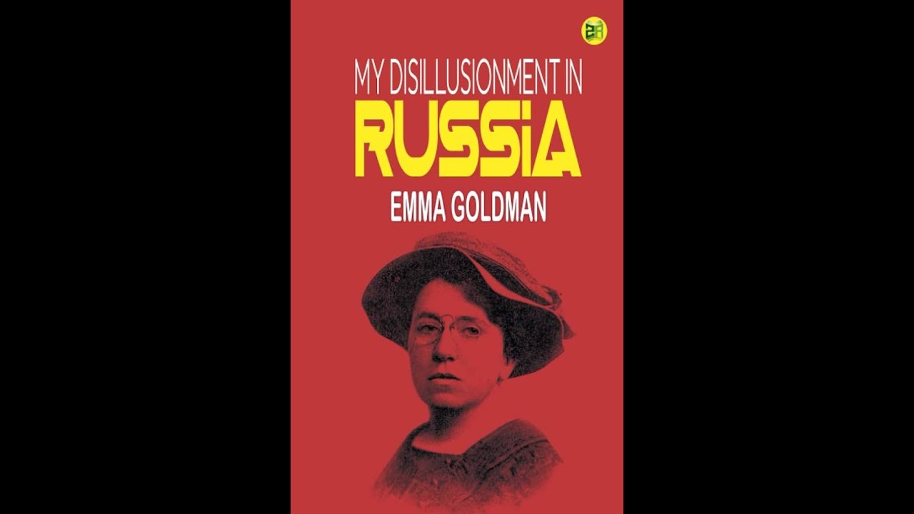 Review of Emma Goldman's "My Disillusionment in Russia" (and Berkman's ...