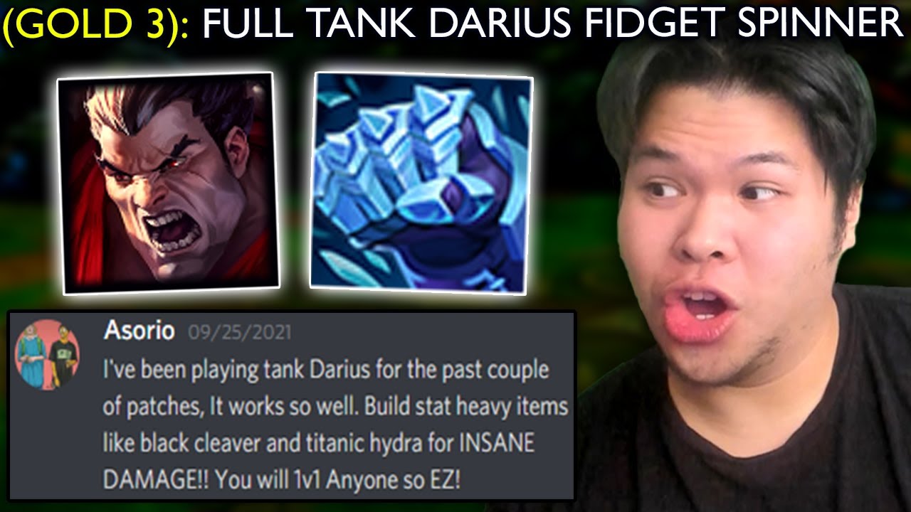 Gold 3 tells me try Full Tank Darius because I do 1000 True Damage ...
