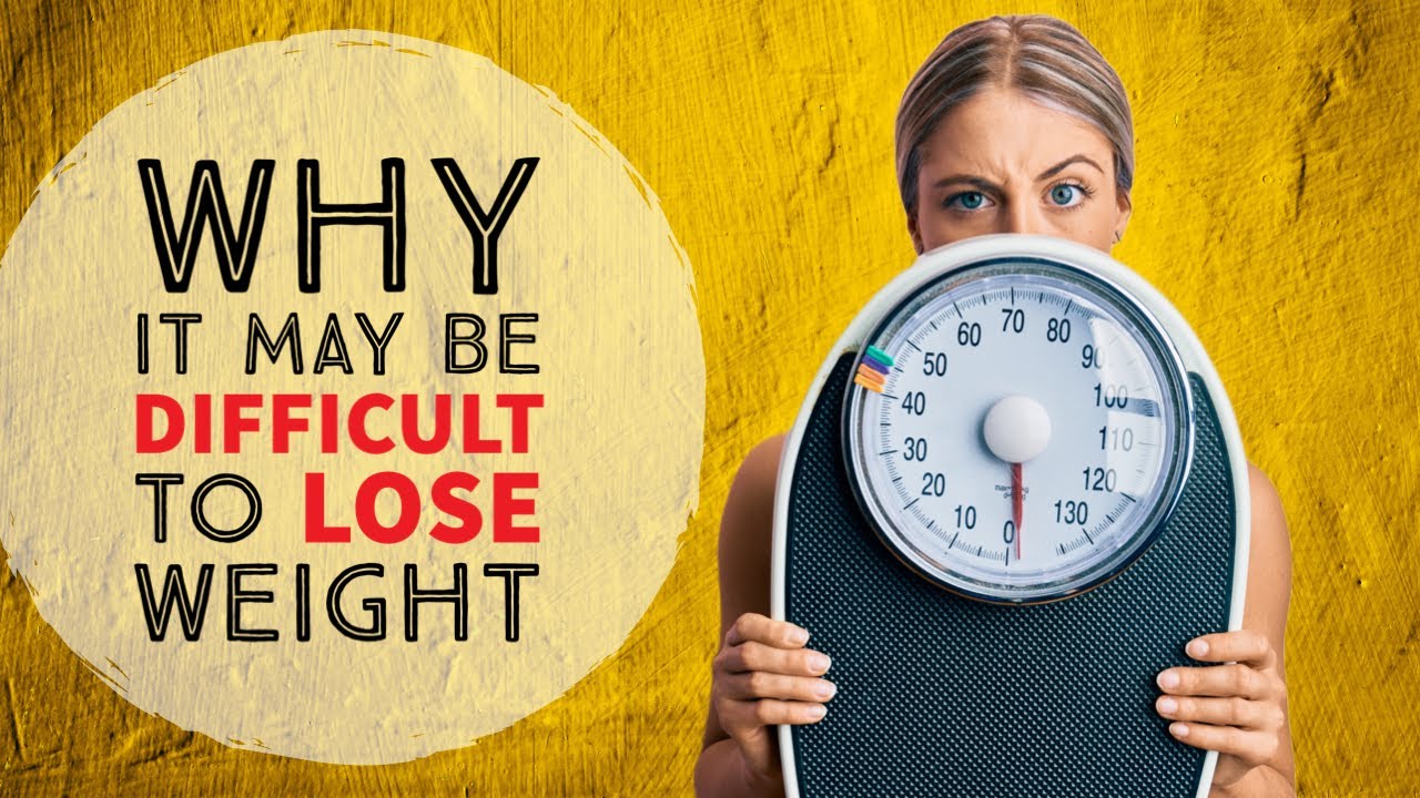 Why It's difficult to lose weight - YouTube