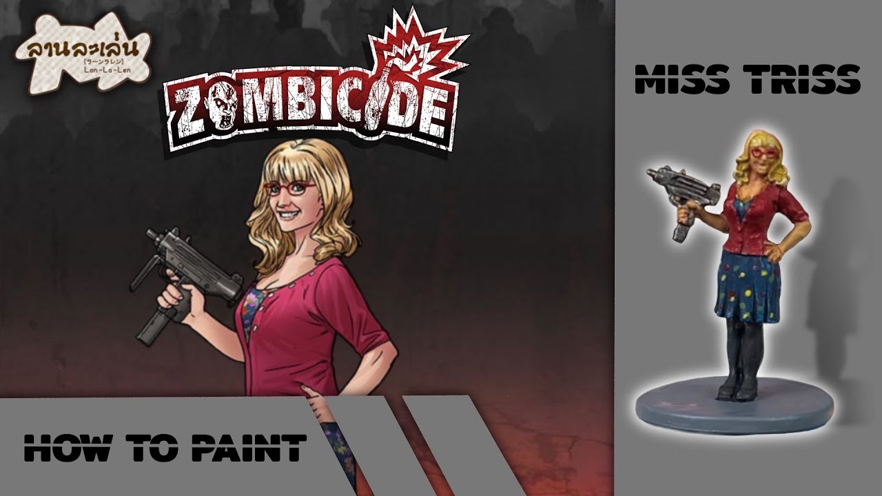 ละเลงเล่น EP. 19 - Miss Trish Painting Zombicide - YouTube