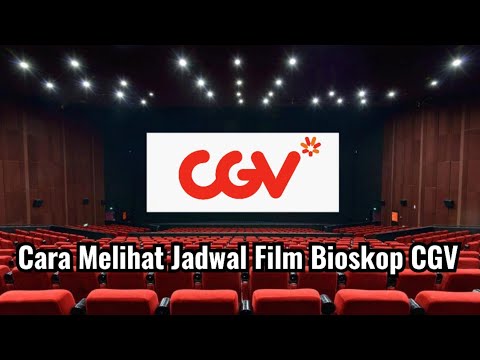 Cara Melihat Jadwal Film Bioskop CGV - YouTube