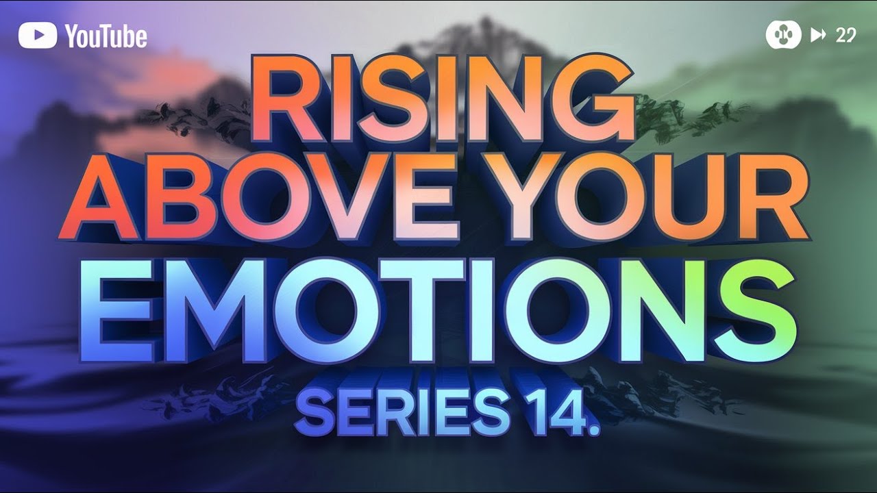 Rising above your emotions Series 14_Opeyemi Akinbode - YouTube