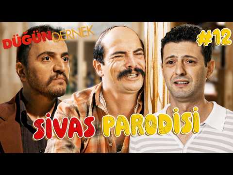 Sivas Parodisi #12 | Düğün Dernek