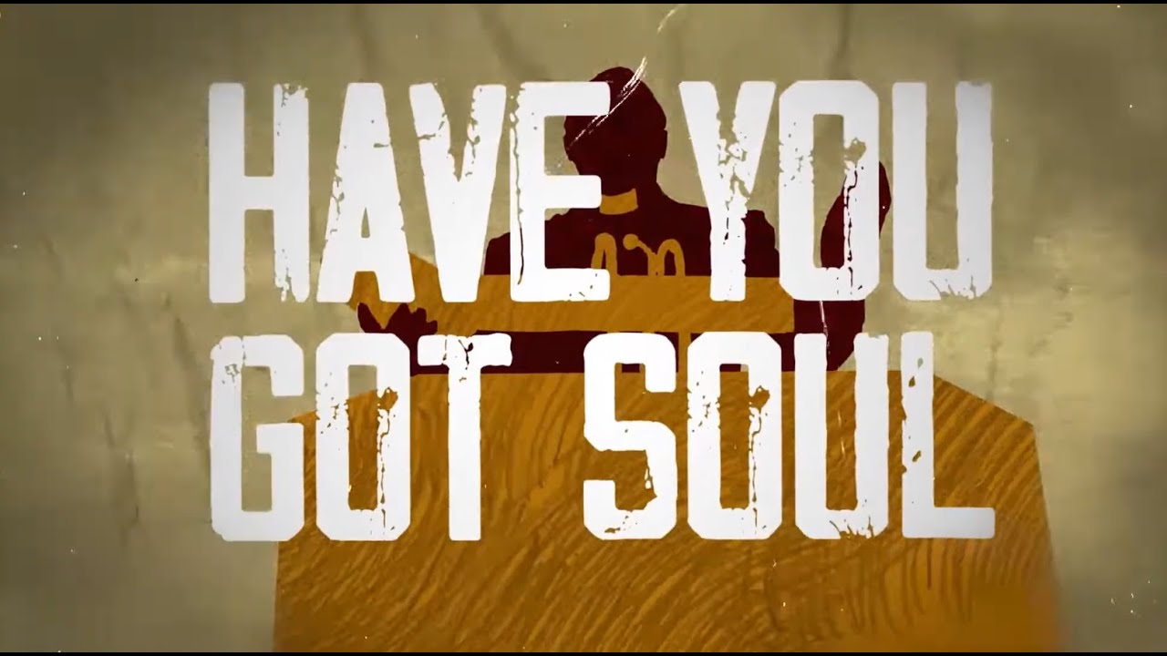 The Heavy Souls - Have You Got Soul (lyric video) - YouTube