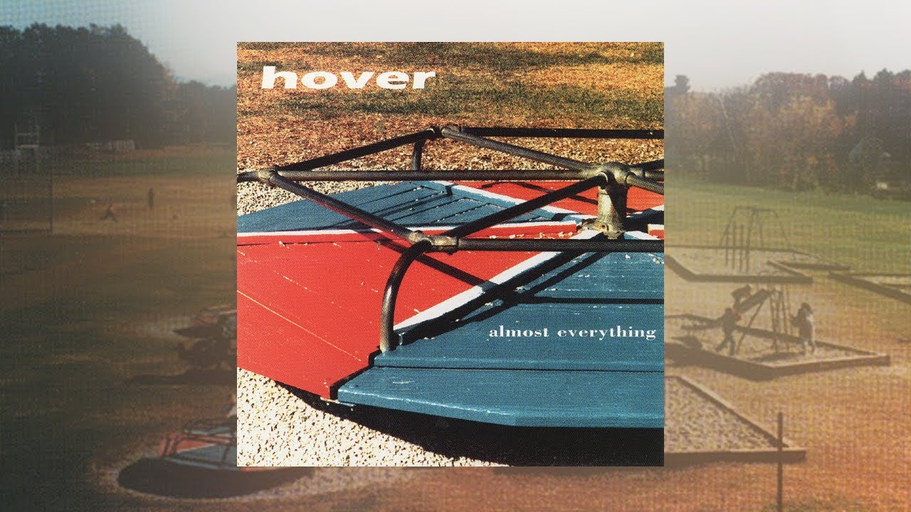 Hover - Almost Everything (1994) Compilation - YouTube
