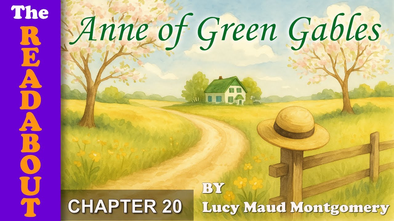 Anne of Green Gables Chapter 20 By Lucy Maud Montgomery Read Aloud ...