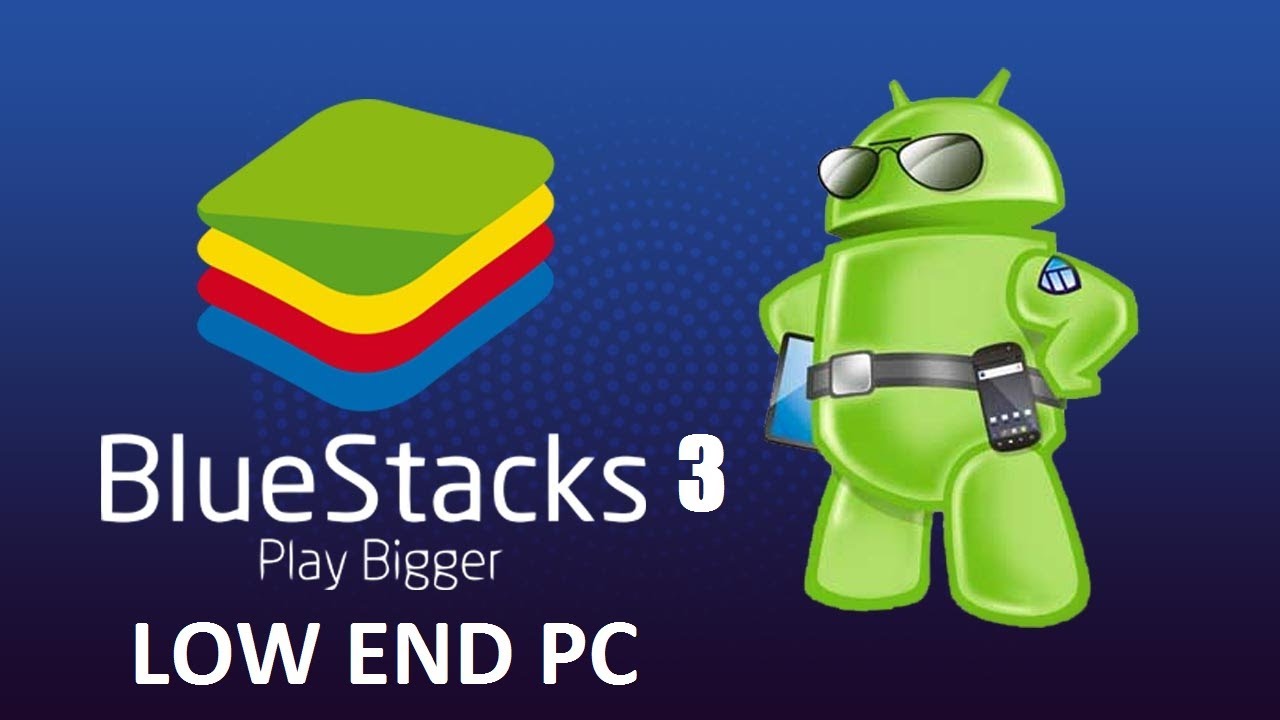 How to download Bluestacks 3 for Low End Pc II 100% Working - YouTube