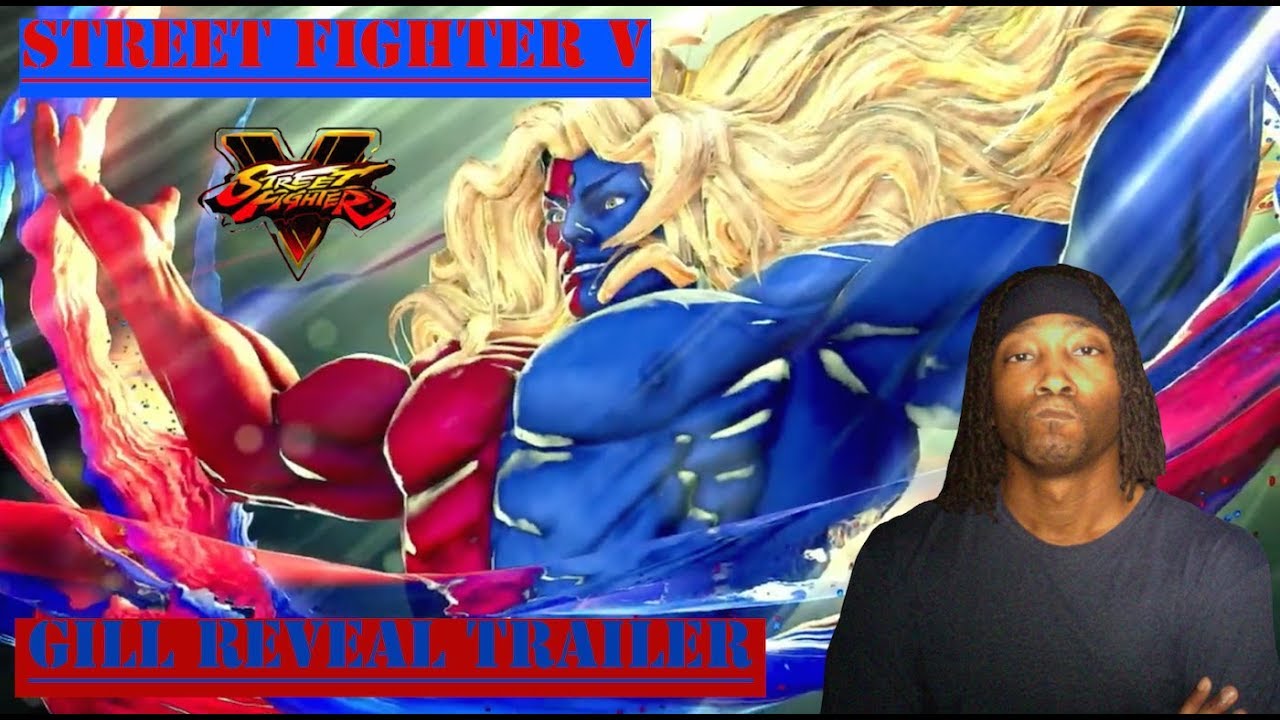 SFV: Gill Reveal Trailer and Championship Edition - YouTube