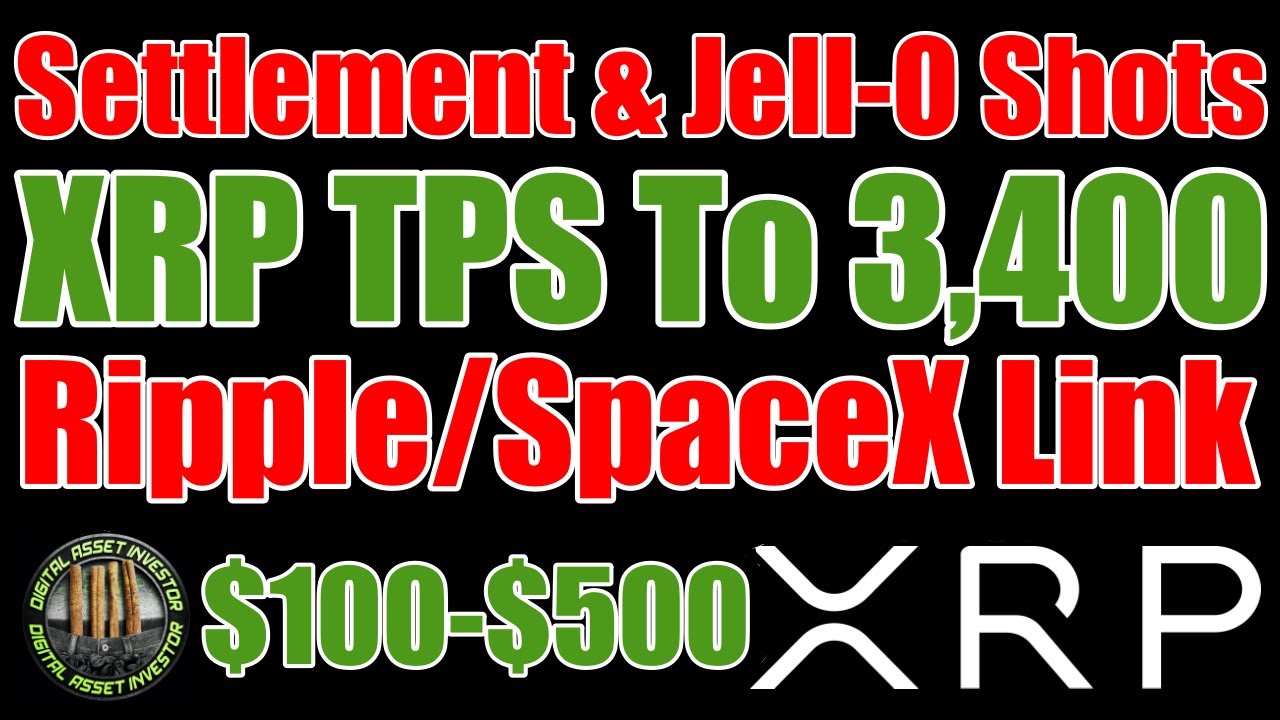 Settlement & Jell-O shots Ripple Proper Party Prediction & XRP / SpaceX ...
