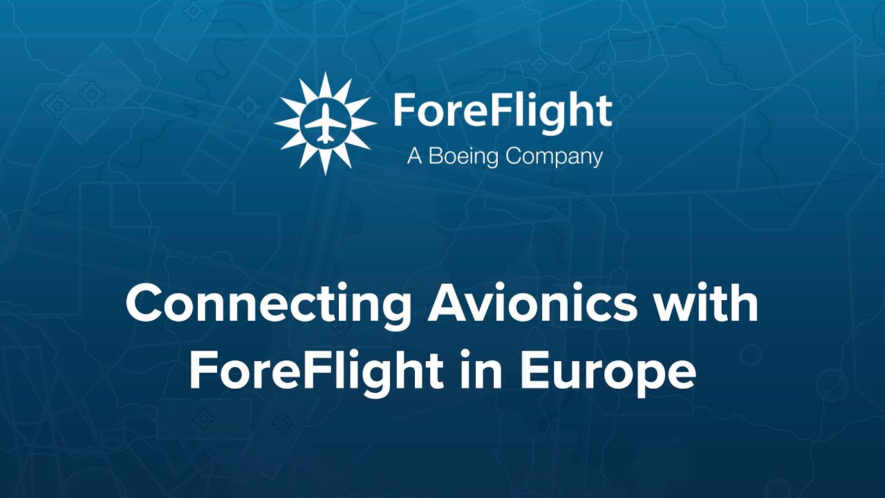 ForeFlight on Frequency: Connecting Avionics with ForeFlight in Europe ...