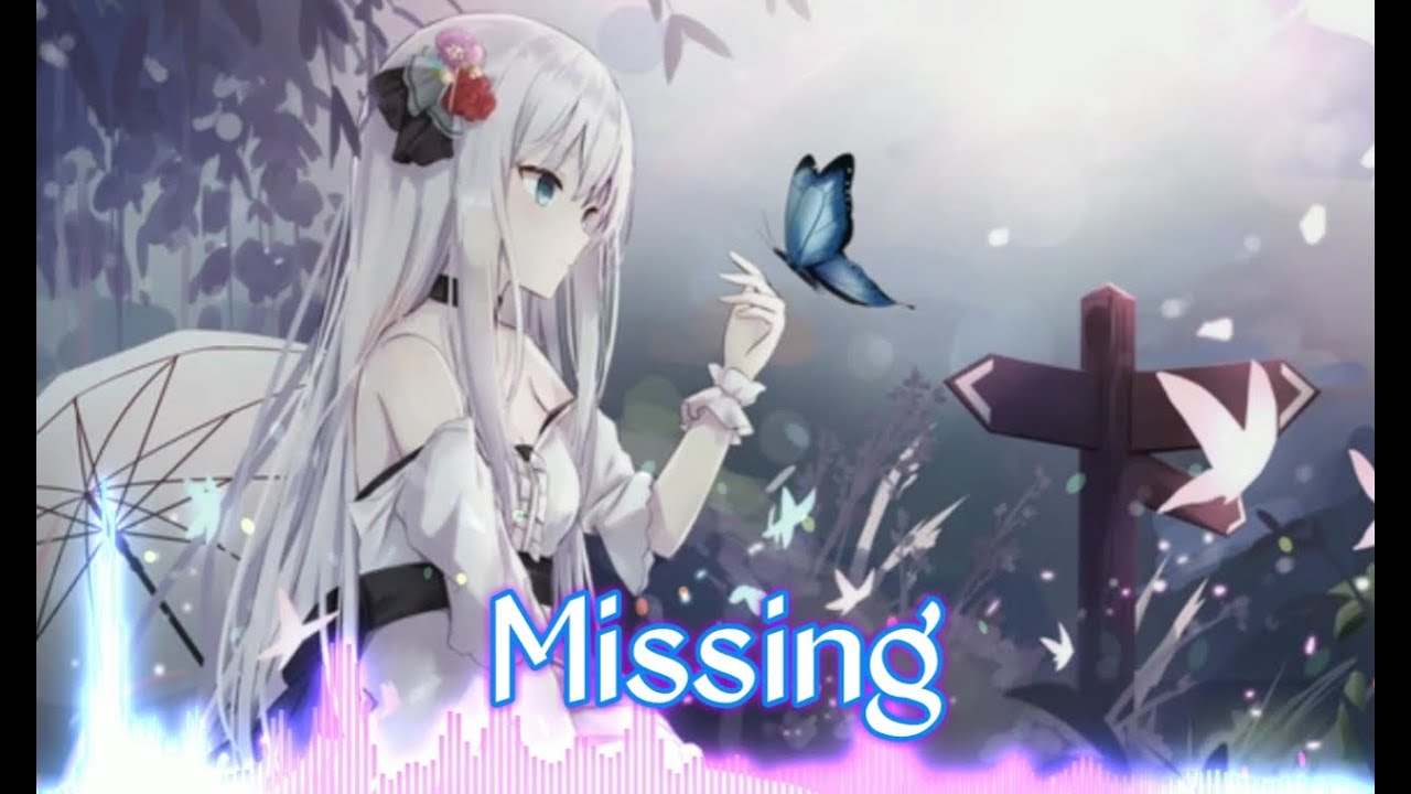 【Nightcore】- Missing (Miles Away) - YouTube