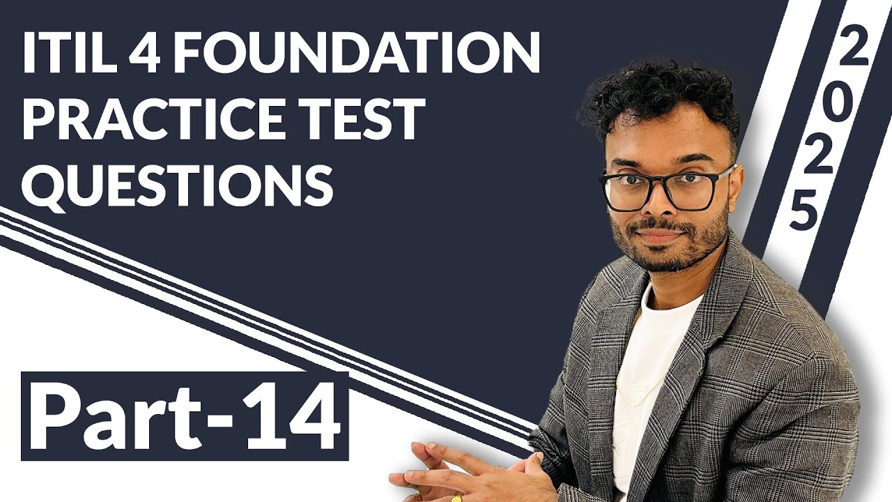 ITIL 4 Foundation Practice Test Questions 2025 : Part 14 - YouTube