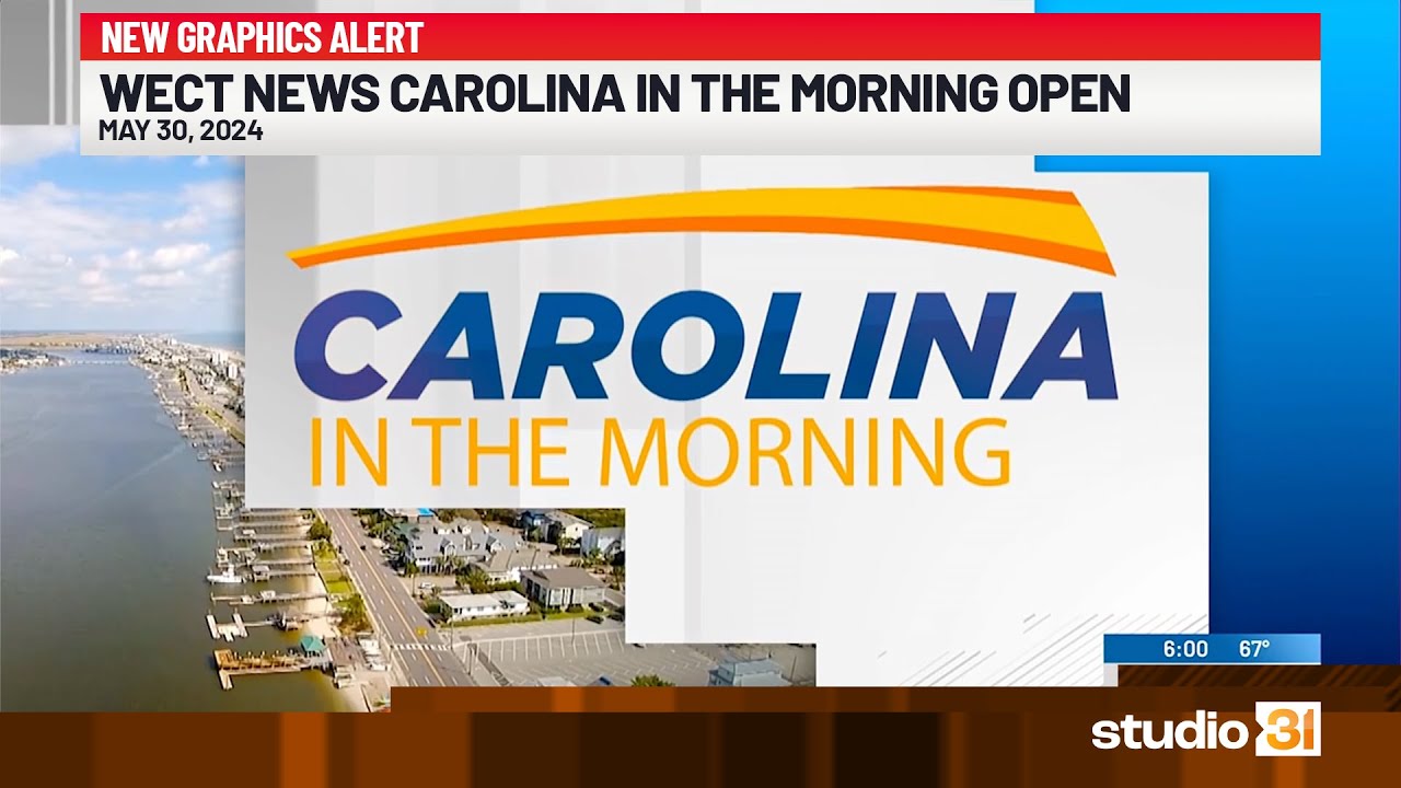 WECT News Carolina In The Morning Open, 5/30/2024 (New Graphics) - YouTube
