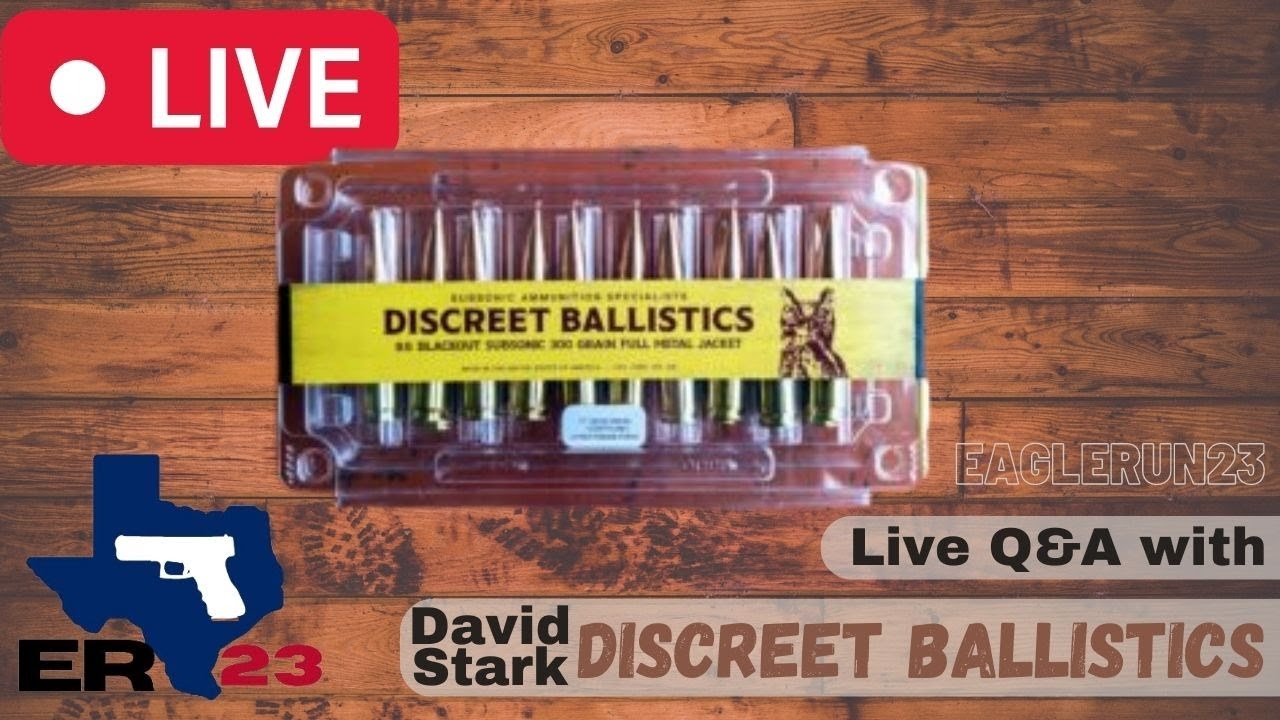 Eaglerun23 LIVE with Discreet Ballistics - YouTube
