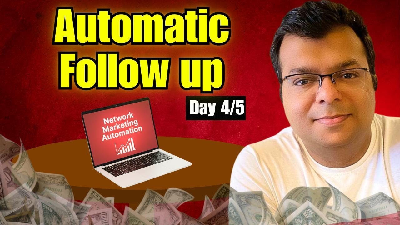 Day 4 - Automatic Follow Up in Network Marketing - YouTube