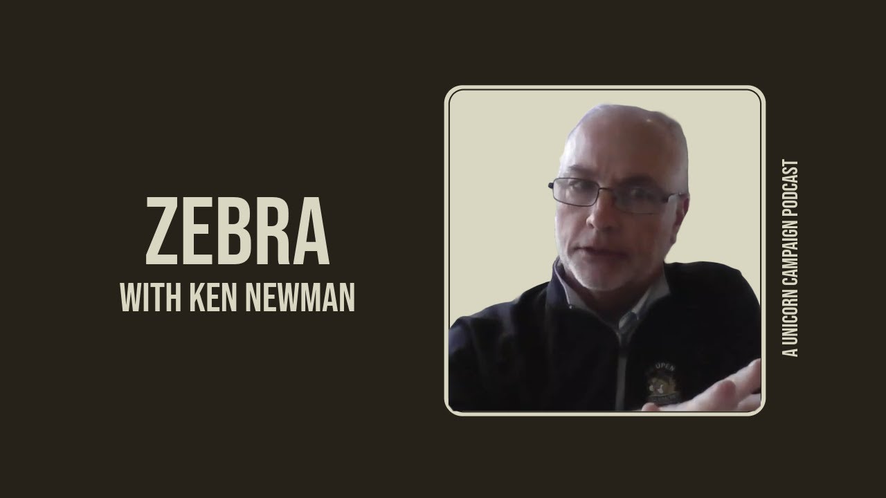 Unicorn Campaign: Zebra with Ken Newman - YouTube