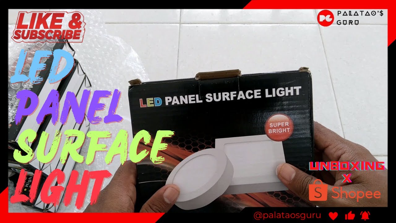 UnBoxing X Shopee | Led Panel Surface Light - YouTube