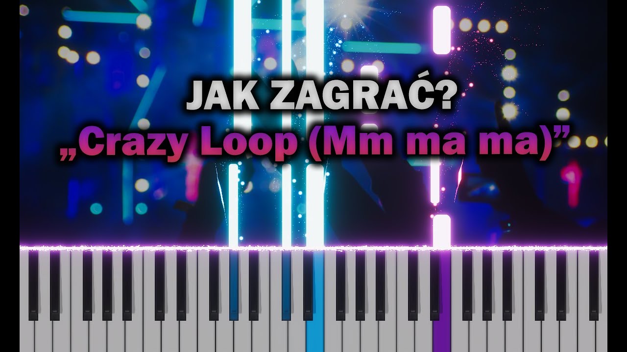 Crazy Loop - Crazy Loop (Mm-ma-ma) 🎹 Piano Tutorial | Nuty | 🔥 ŁATWE 🔥 ...
