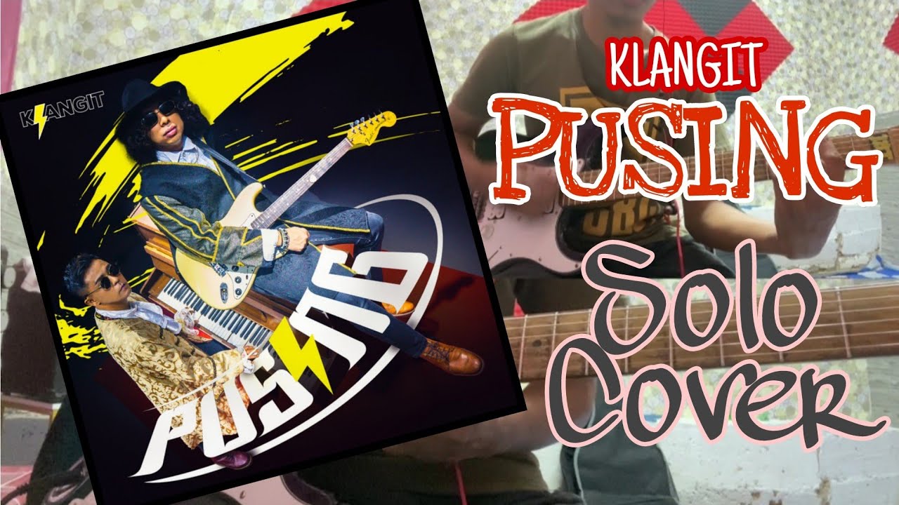 Klangit - Pusing (Solo Cover) - YouTube