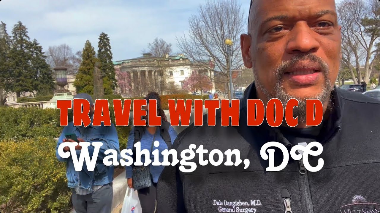 TRAVEL WITH DOC D : Washington DC - YouTube