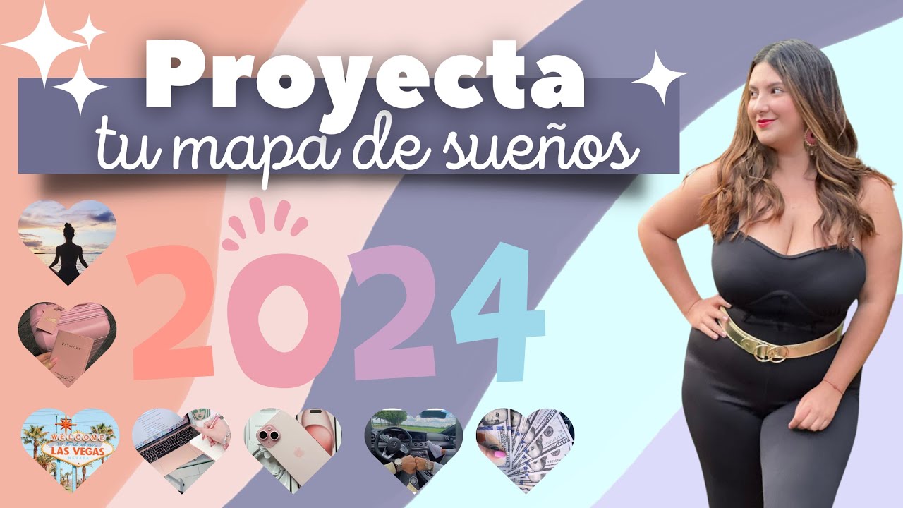 PROYECTA TU MAPA DE SUEÑOS 2024 - YouTube
