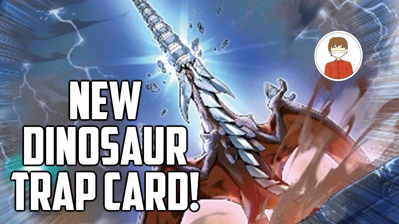 NEW DINOSAUR TRAP CARD REVEALED! Yu-Gi-Oh! NEWS! - YouTube