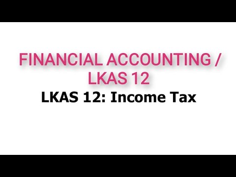 1.2 FINANCIAL ACCOUNTING /LKAS 12 - YouTube