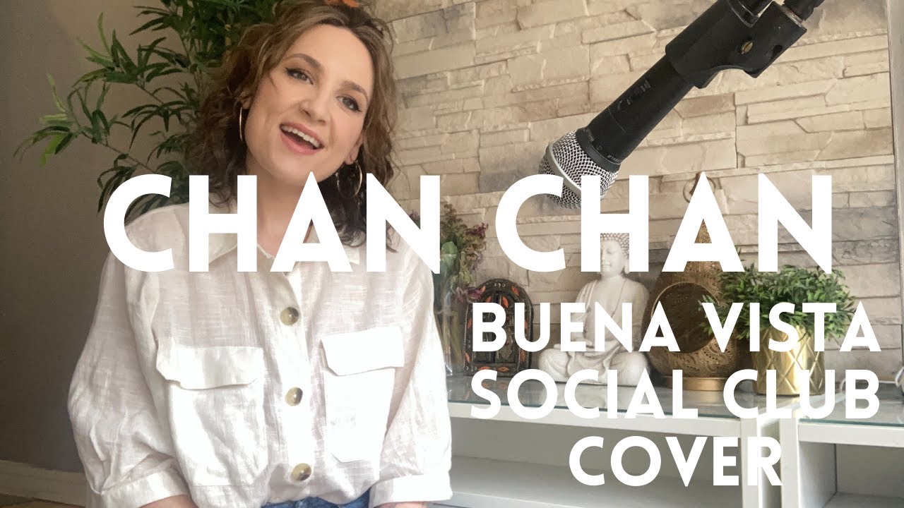 Chan Chan ~ Buena Vista Social Club Cover - YouTube