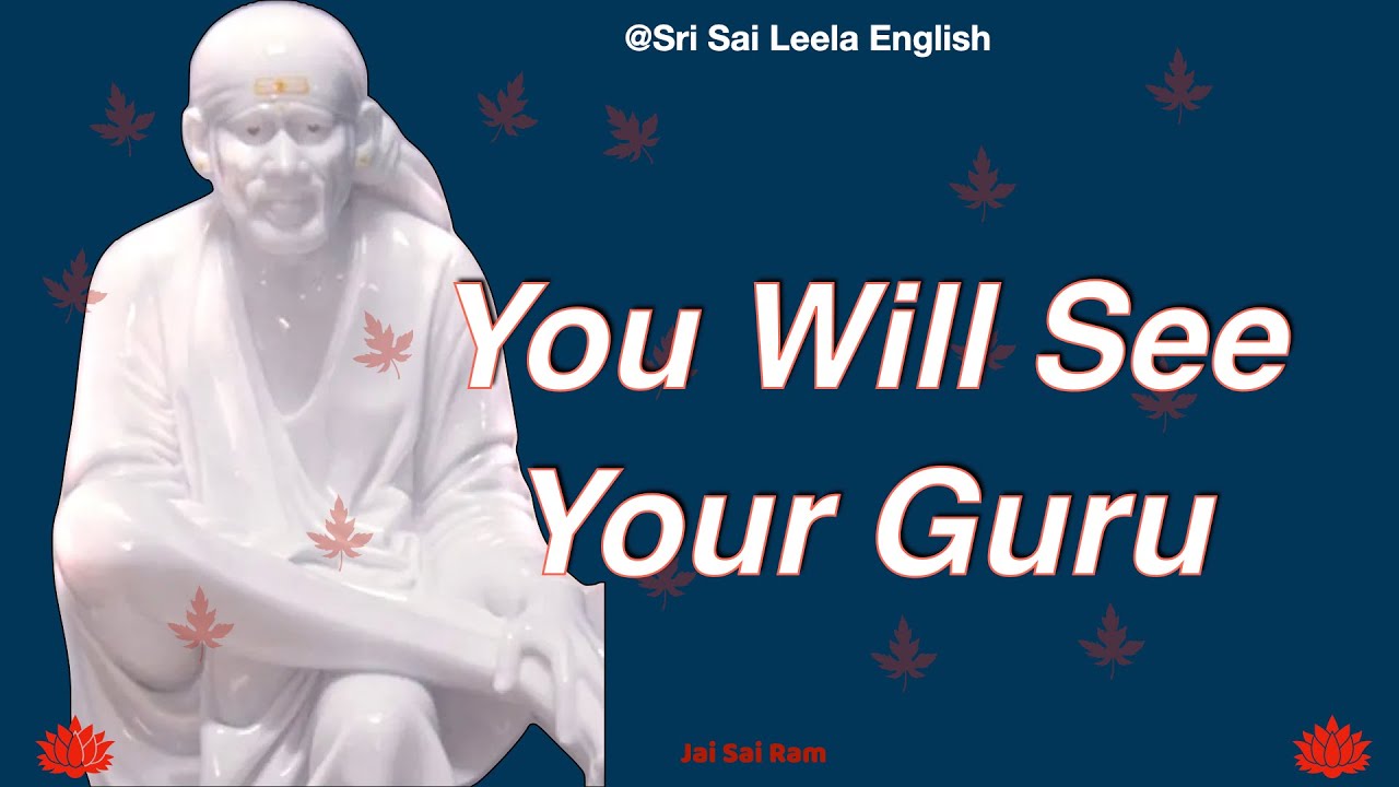 Sai Baba Message | You Will See Your Guru l #saimotivationenglish - YouTube