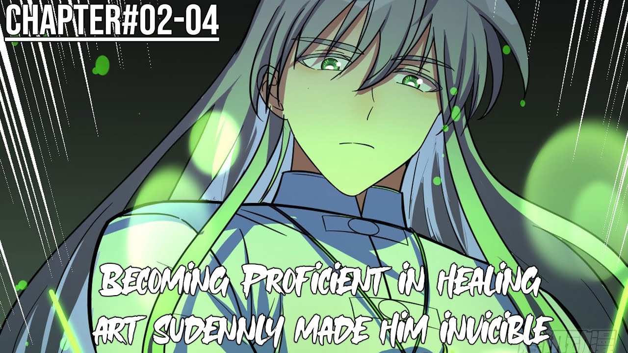 Becoming Proficient in healing art sudenly made him invivible 02-04 ...